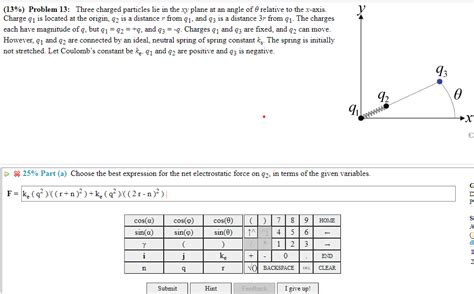 Solved Problem Three Charged Particles Lie In The Chegg Com