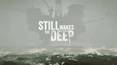 Still Wakes The Deep Gameplay Trailer