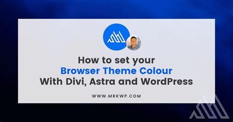 How To Change Your Browser Theme Colour