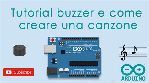 Tutorial Buzzer Con Arduino E Come Creare Una Canzone
