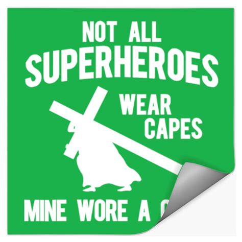 Not All Superheroes Wear Capes Mine Wore A Cross T Sold By Nimroayoti