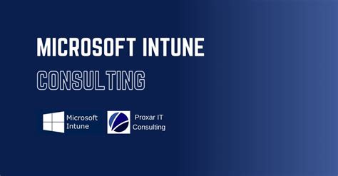Proxar It Cloud Solutions Support Consulting On Linkedin Intune Consulting