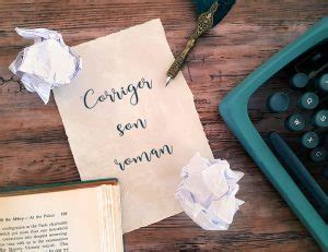 Comment corriger son roman La Parenthèse Imaginaire