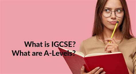 What Is Igcse What Are A Levels Get All The Details July 2024
