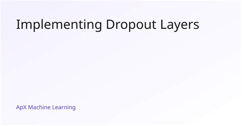Implementing Dropout Layers