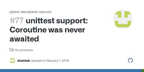 Unittest Support Coroutine Was Never Awaited · Issue 77 · Pytest Dev