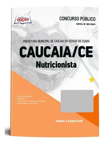 Apostila Nutricionista Caucaia Ce 2023 Atualizada Editora Opção