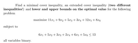 Solved Find A Minimal Cover Inequality An Extended Cover