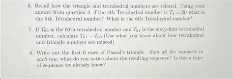 6 Recall How The Triangle And Tetrahedral Numbers