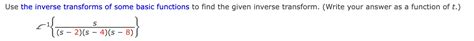Solved Use The Inverse Transforms Of Some Basic Functions To Chegg