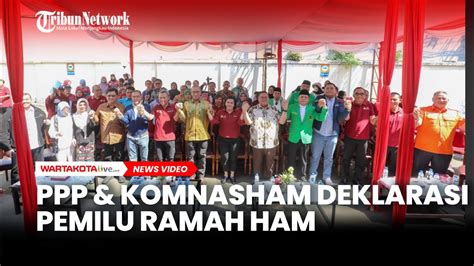 PPP Dan Komnas HAM Deklarasi Pemilu Ramah HAM YouTube