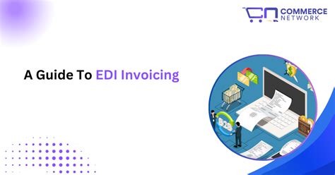 A Guide To Edi Invoicing Commerce Network