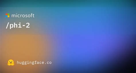 microsoft released phi 2 on huggingface r localllama