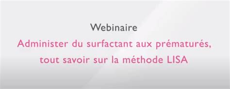 Administrer Du Surfactant Aux Prématurés Tout Savoir Sur La Méthode
