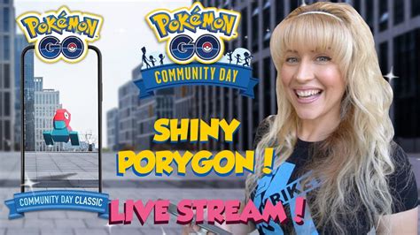 Porygon PokÉmon Go Community Day Classic Live Youtube