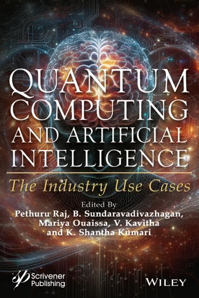 Quantum Computing And Artificial Intelligence The Industry Use Cases