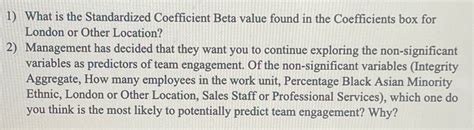 Solved What Is The Standardized Coefficient Beta Value Found