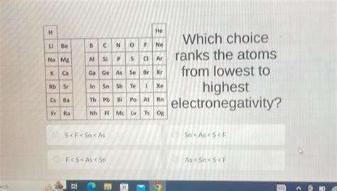 Which Choice Ranks The Atoms From Lowest To Studyx