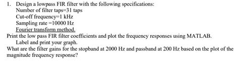 1 Design A Lowpass Fir Filter With The Following
