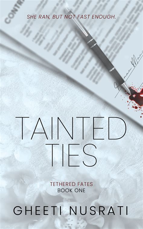 Tainted Ties Tethered Fates 1 By Gheeti Nusrati Goodreads