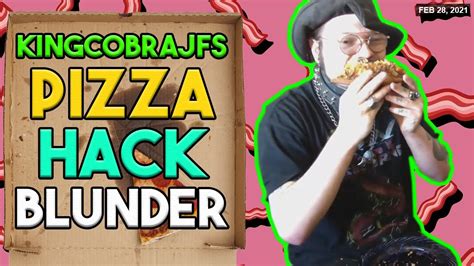 Kingcobrajfs Pizza Hack Blunder Youtube