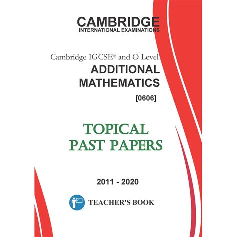 Igcse Cambridge Additional Mathematics 0606 Topical Past Papers Teachers Book [year 2011 Oct