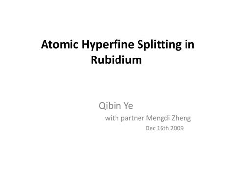 Ppt Atomic Hyperfine Splitting In Rubidium Powerpoint Presentation Free Download Id 2523444