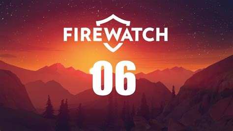 🔥 Firewatch 06 Wer War Brian Goodwin Youtube