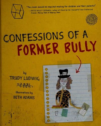 Confessions Of A Former Bully By Trudy Ludwig Open Library