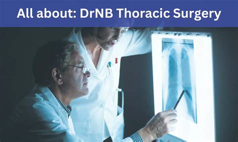 Drnb Thoracic Surgery Admissions Medical Colleges Eligibility