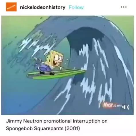 Nickelodeonhistory I Jimmy Neutron Promotional Interruption On Spongebob Squarepants 2001 Ifunny