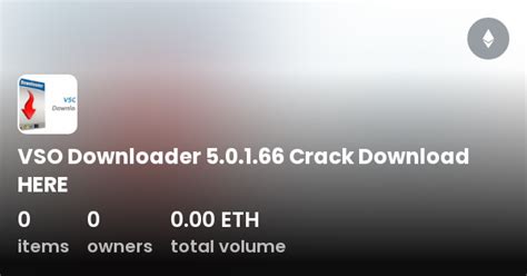 Vso Downloader 5 0 1 66 Crack Download Here Collection Opensea