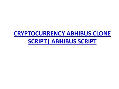 Ppt Cryptocurrency Abhibus Clone Script Abhibus Script Powerpoint