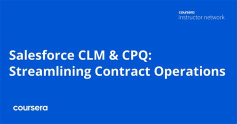 Salesforce Clm And Cpq Streamlining Contract Operations Coursera