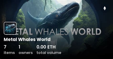 Metal Whales World Collection Opensea