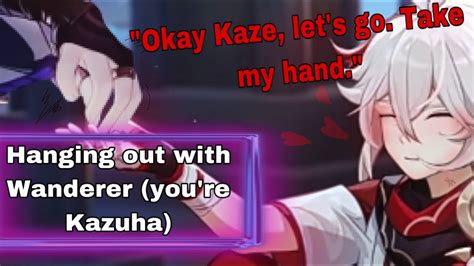 Hanging Out With Wanderer And Teasing Him Youre Kazuha Ft