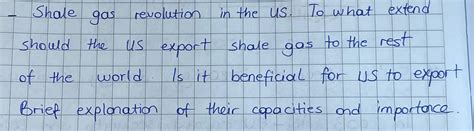 Solved Shale Gas Revolution In The Us ﻿to What Extend