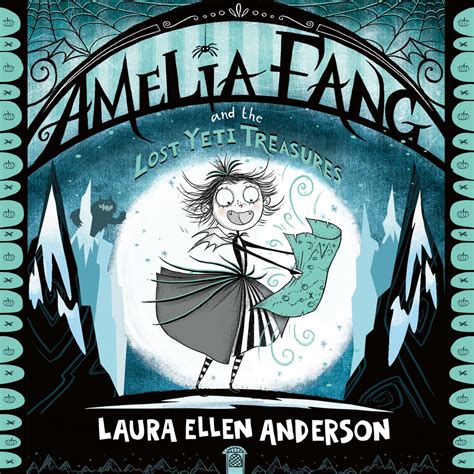 Amelia Fang And The Lost Yeti Treasures The Best Selling Spooky