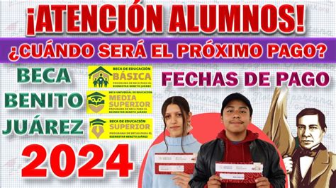 🔴 Beca Benito Juárez ¡nuevas Fechas De Pago Para El 2024📆🤑 Próximo