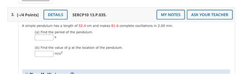 Solved [ 4 ﻿points]sercp10 13 P 035 A Simple Pendulum Has A