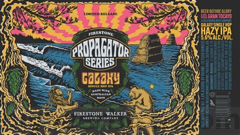Firestone Walker Working On Propagator Series Galaxy Firestone