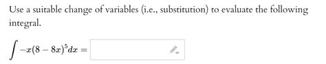 Solved Use A Suitable Change Of Variables I E Chegg