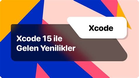 Xcode 15 Ile Gelen Yenilikler Xcode 15 Güncellemesi Simülatör By