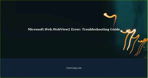 Troubleshooting Microsoft Web WebView2 Error How To Resolve Browser