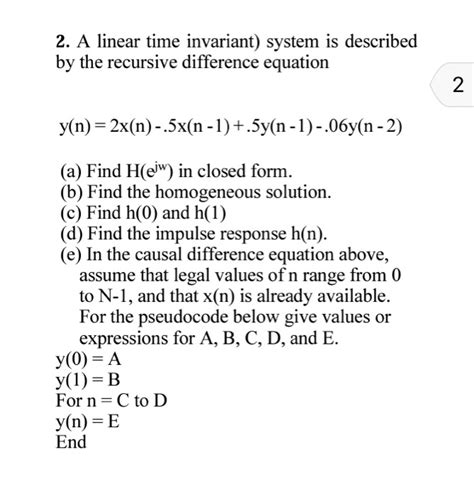 A Linear Time Invariant System Is Described By Chegg Com