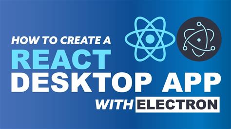 How To Create A Cross Platform Desktop App With React And Electron Youtube