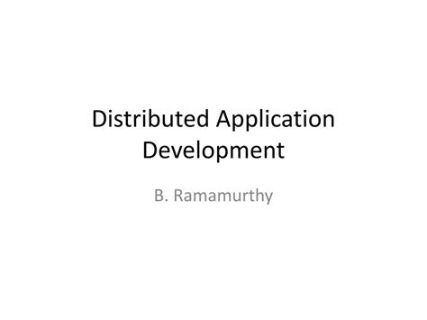 Ppt Distributed Application Development Powerpoint Presentation Free