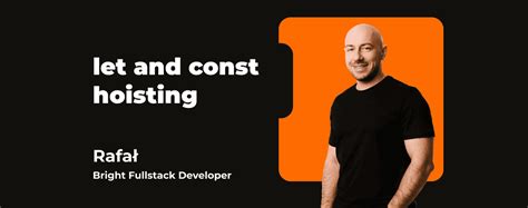 Understanding The Hoisting Behavior Of Let And Const Bright Inventions