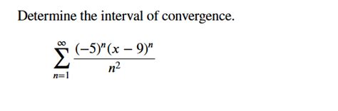 Determine The Interval Of Convergence N 1 5 N StudyX