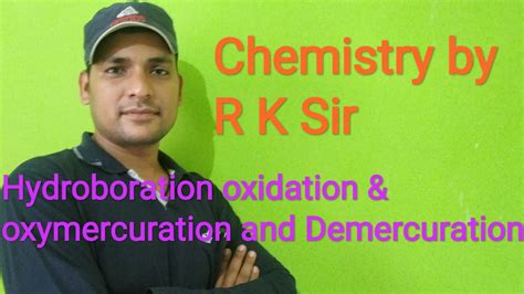 2 Addition Reaction Hydroboration Oxidation Oxymercuration And